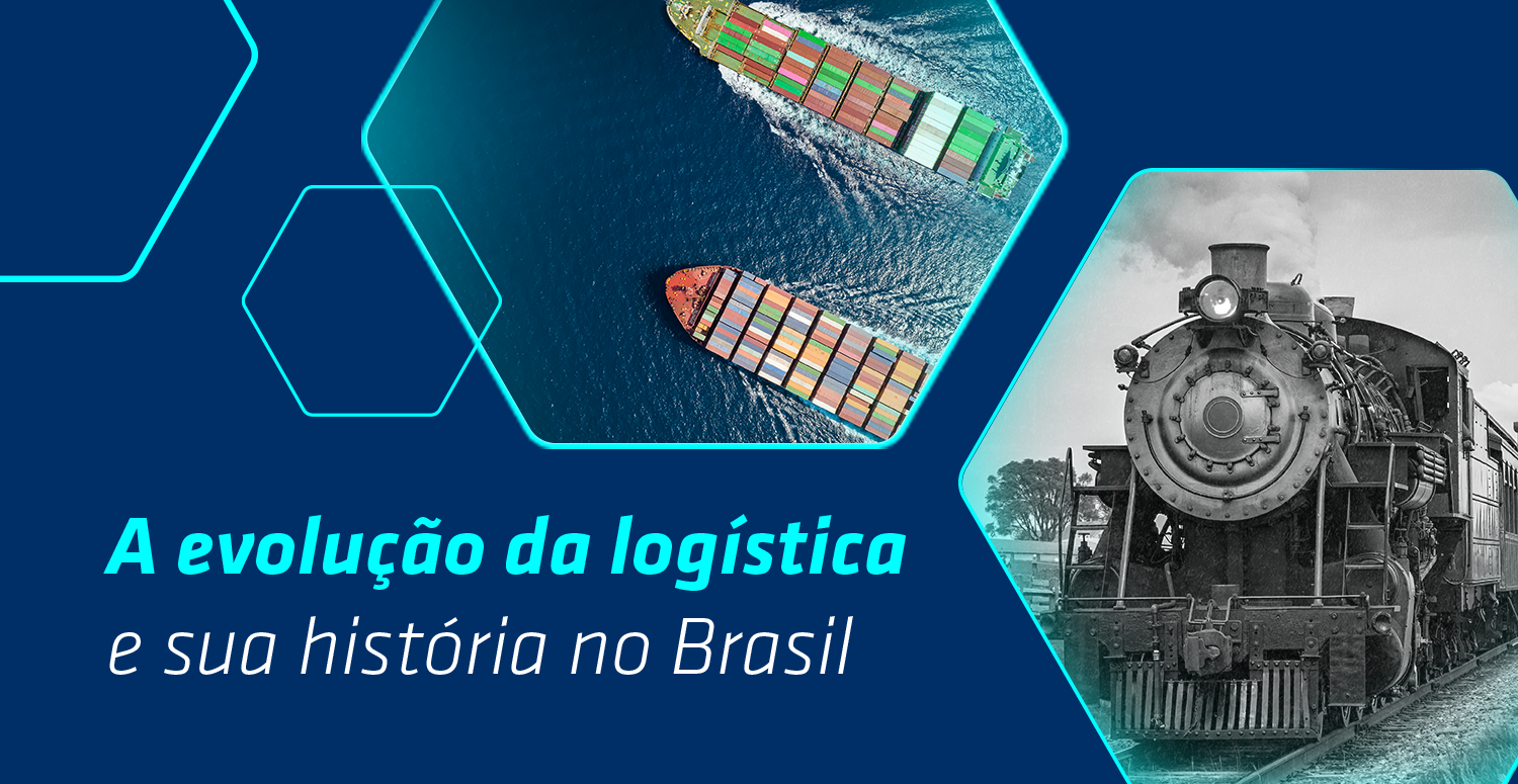 A evolução da logística e sua história no Brasil - Multilog